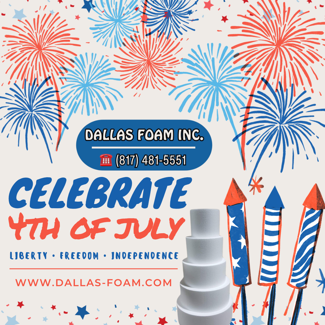 Happy 4th of July – Dallas Foam Inc. - Since 1982
